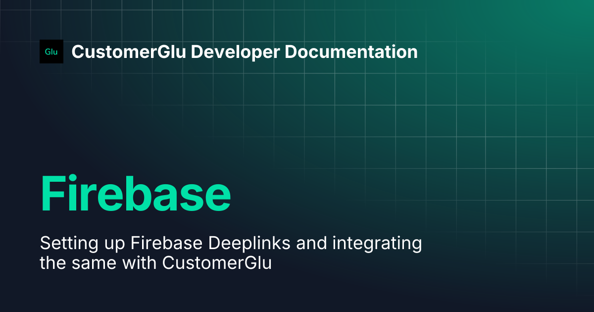 Firebase | CustomerGlu Developer Documentation