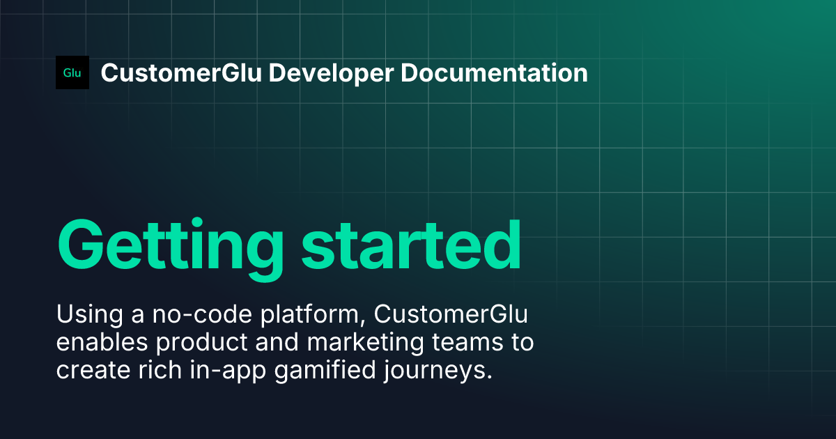 Getting started | CustomerGlu Developer Documentation