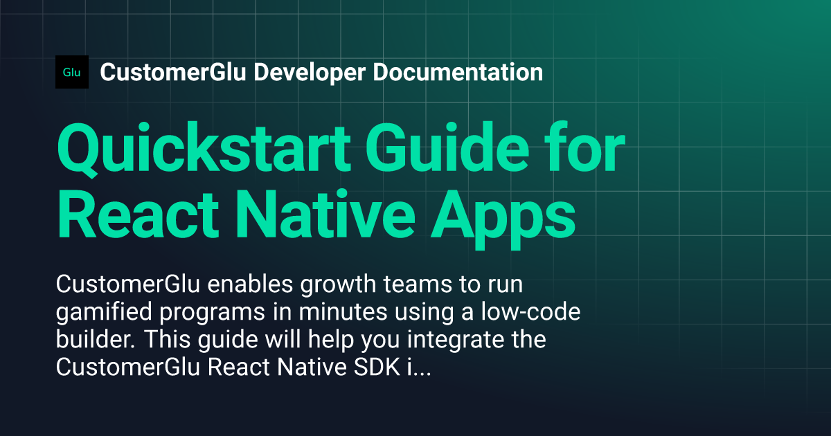 Quickstart Guide For React Native Apps Customerglu Developer
