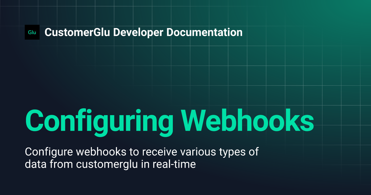 Configuring Webhooks Customerglu Developer Documentation 5730